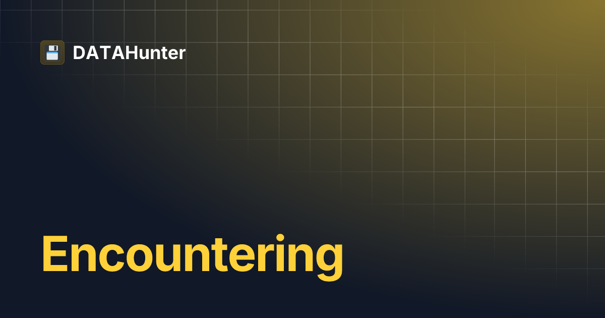 Encountering | DATAHunter